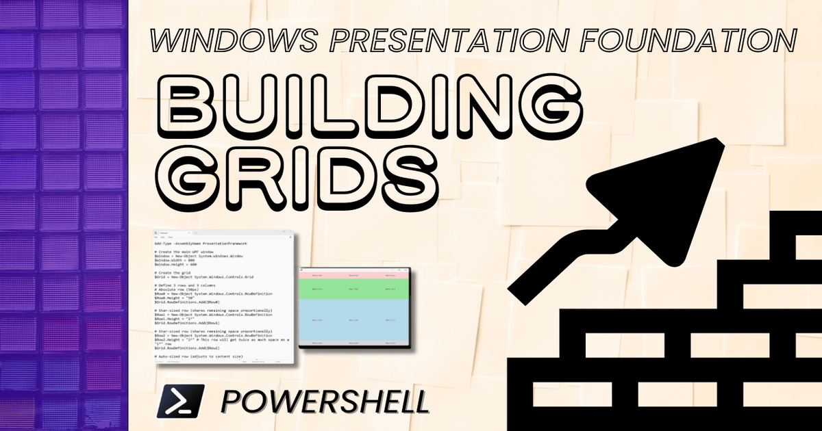 PowerShell GUI Basics: Building Grids With WPF