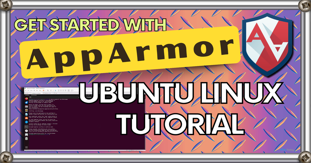 How To Use AppArmor to Lock Down Linux Applications