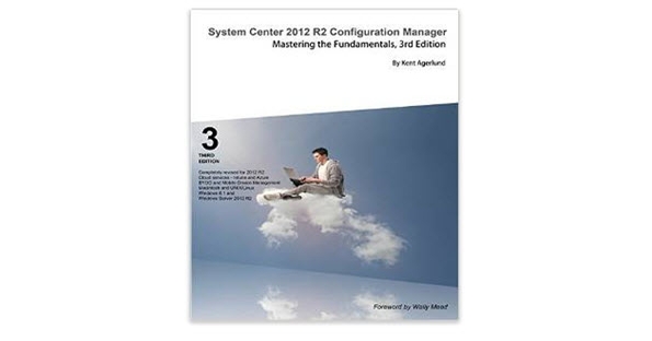 Mastering Fundamentals Book for SCCM 2012 Updated for R2