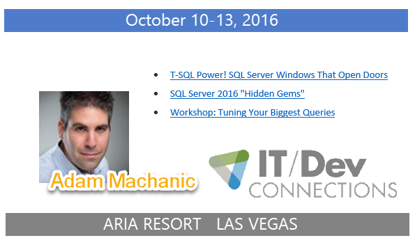 IT/Dev Connections 2016 Speaker Highlight: Adam Machanic