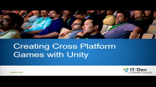 Creating Cross-Platform Games with Unity