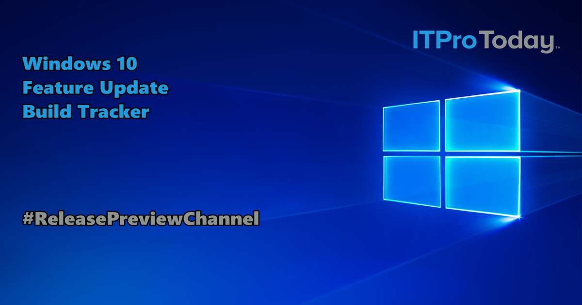 Windows 10 Release Preview Channel Build Tracker
