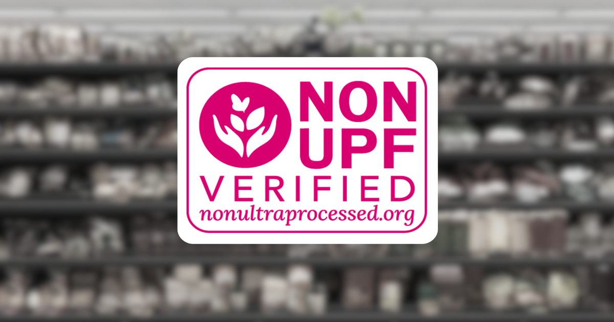 The Non-GMO Project's new Non-UPF Verified seal targets ultra-processed ...