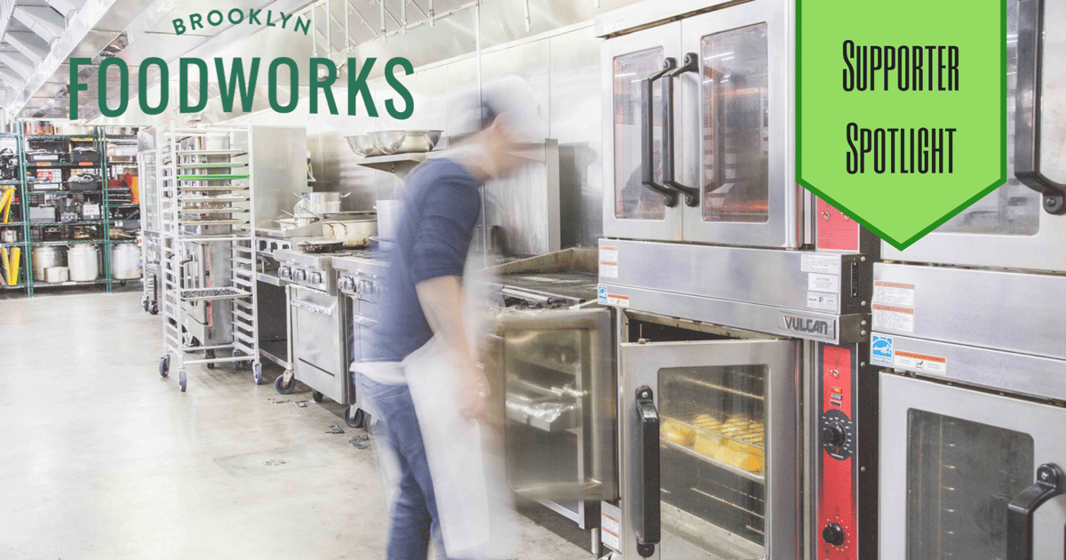 Supporter Spotlight: Brooklyn Foodworks
