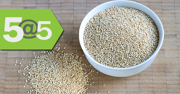 5@5: Quinoa helps locals after all | BPA still everywhere