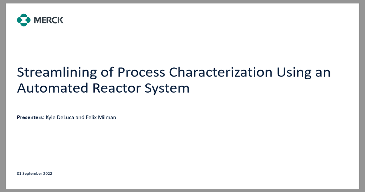Automated Reactor Systems: Streamlining Process Characterization ...