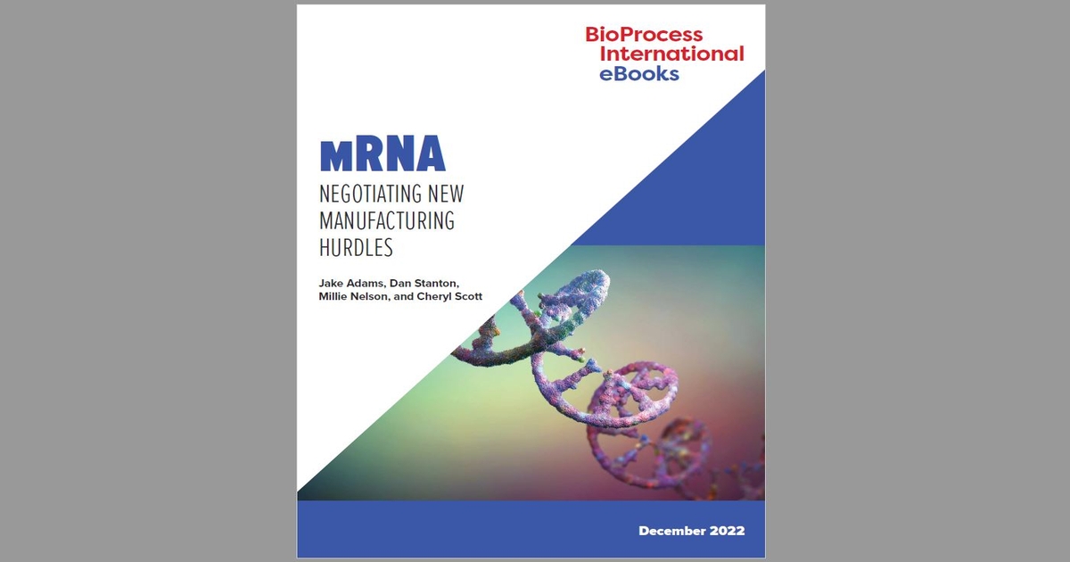 mRNA Manufacturing: New Hurdles - BioProcess International