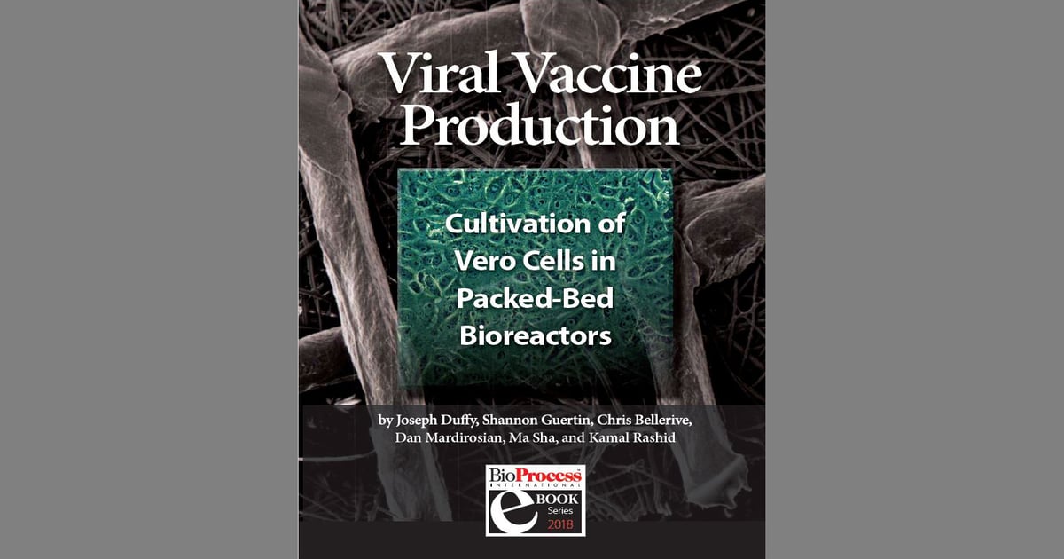 eBook: Viral Vaccine Production — Cultivation of Vero Cells in Packed ...