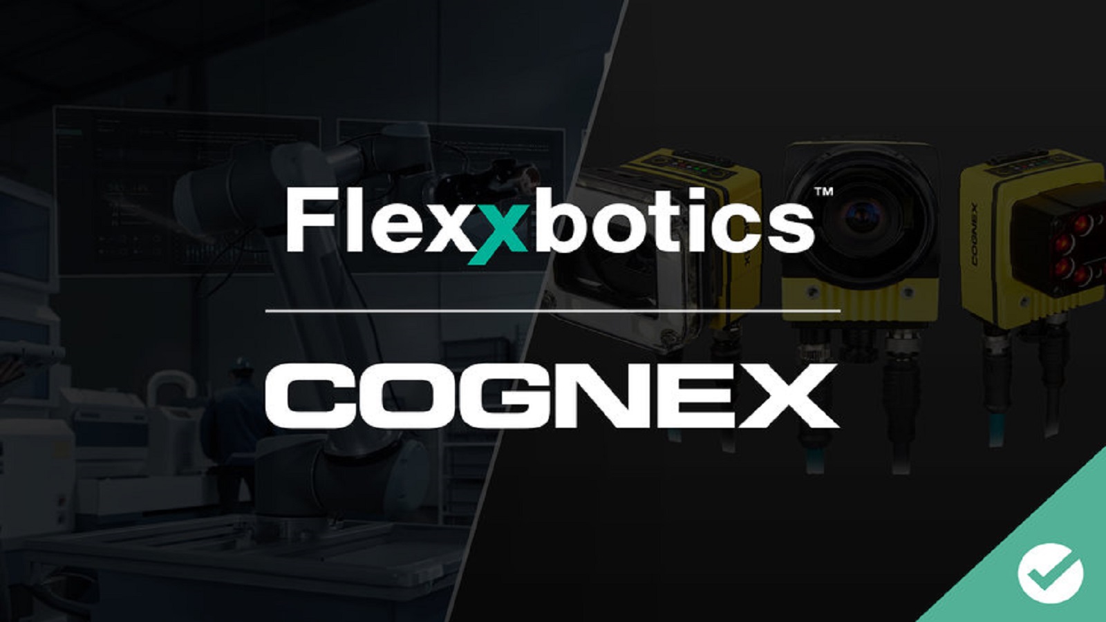 Flexxbotics Provides Robot Compatibility with Cognex Machine Vision