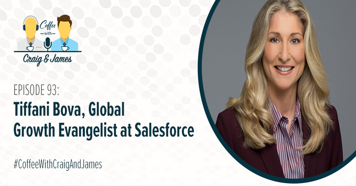 Coffee with Craig and James Episode No. 93: Tiffani Bova of Salesforce