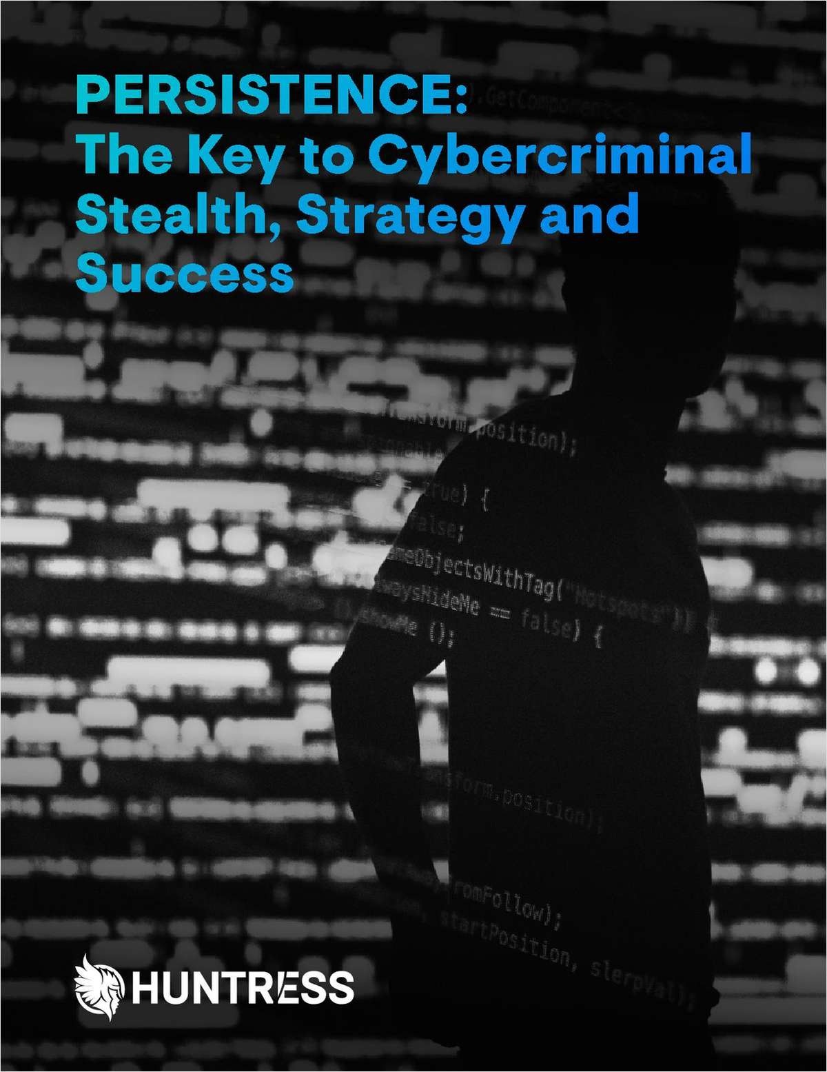 Persistence The Key To Cybercriminal Stealth Strategy And Success