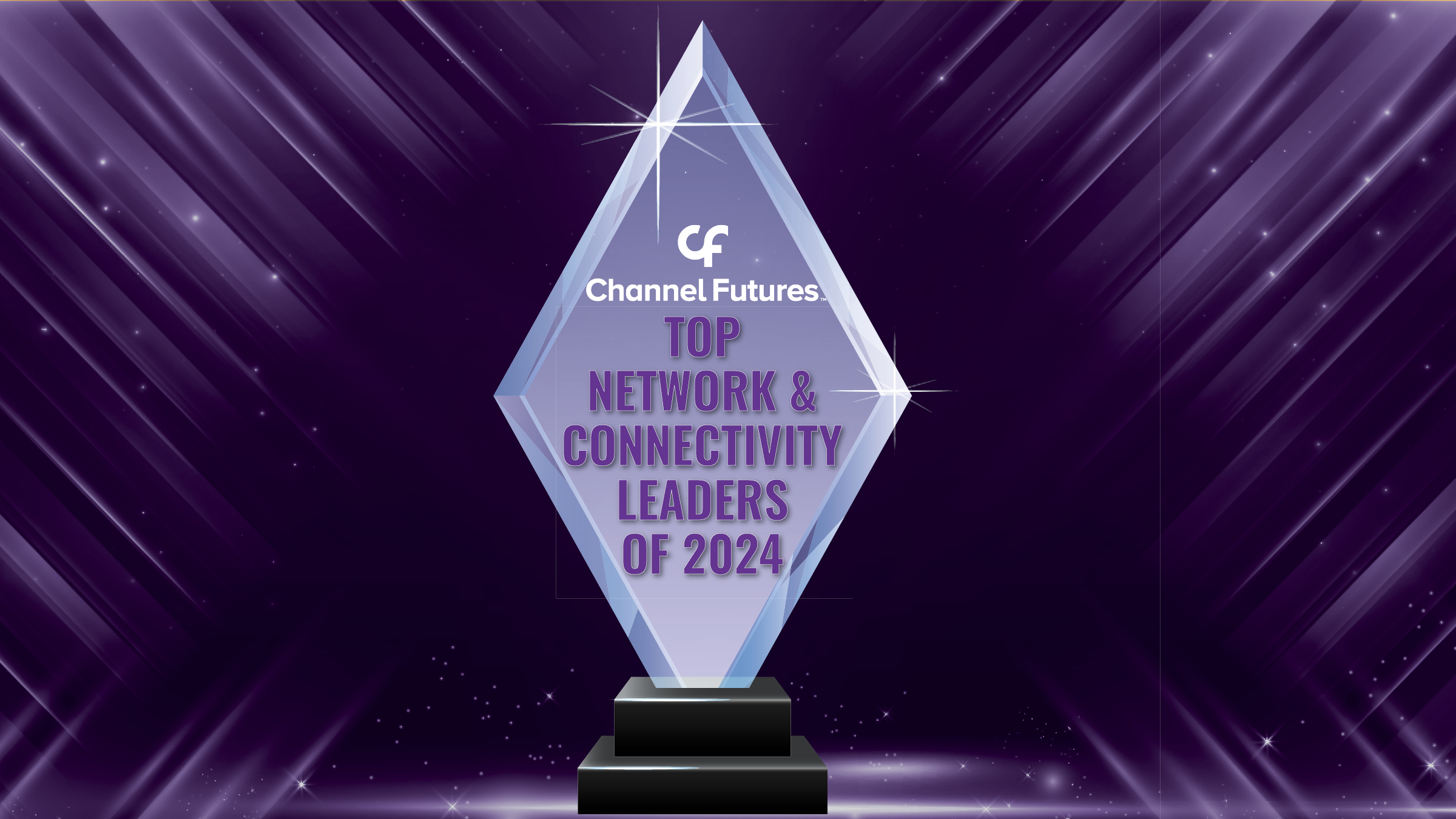 Top Network & Connectivity Channel Leaders for 2024