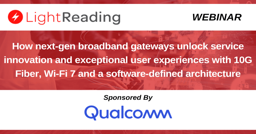 How Next Gen Broadband Gateways Unlock Service Innovation And Exceptional User Experiences With