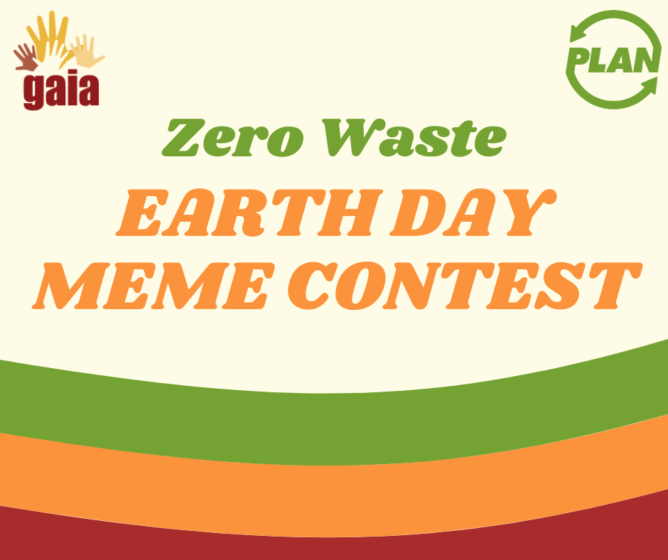 Enter GAIA’s Zero Waste Earth Day Meme Contest