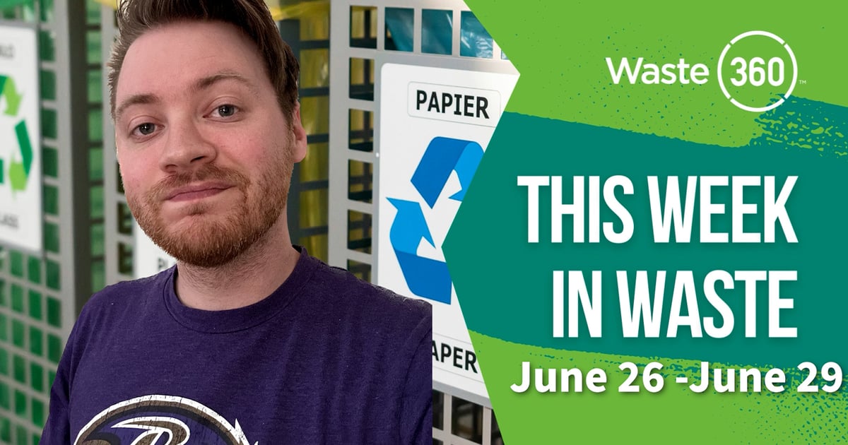 This Week in Waste: Top 5 Stories June 26 – June 29