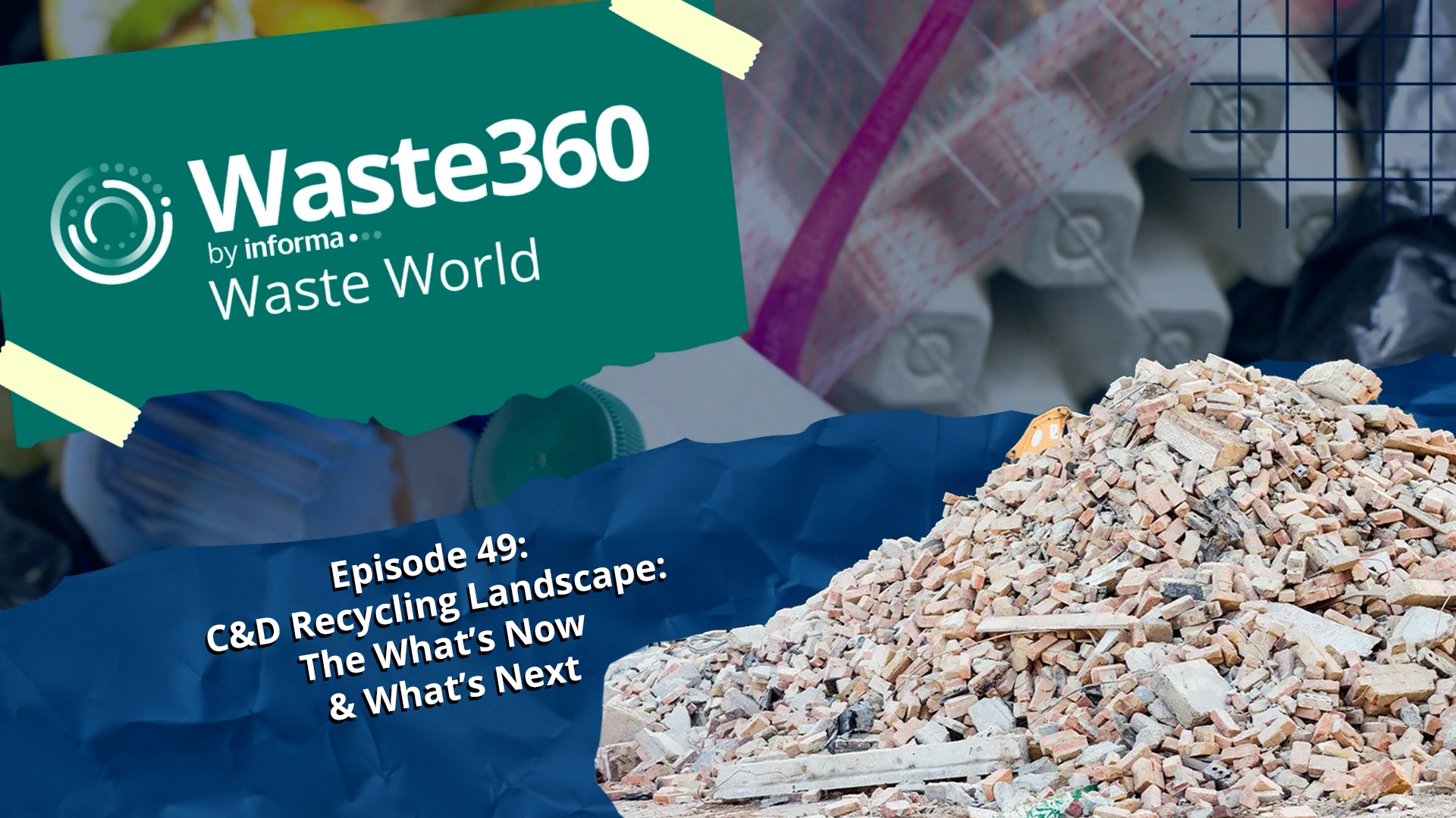 Waste World - Episode 49: C&D Recycling Landscape