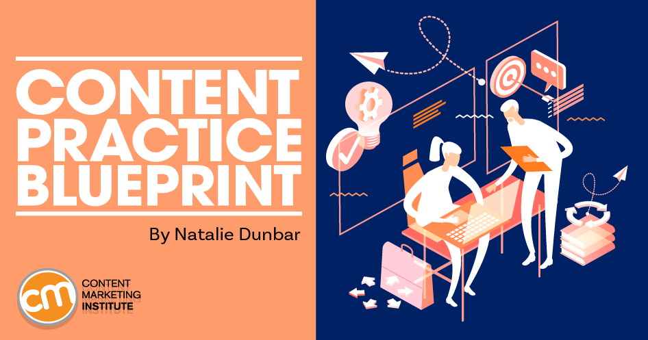 Build a Sustainable Content Practice With This 5-Point Blueprint