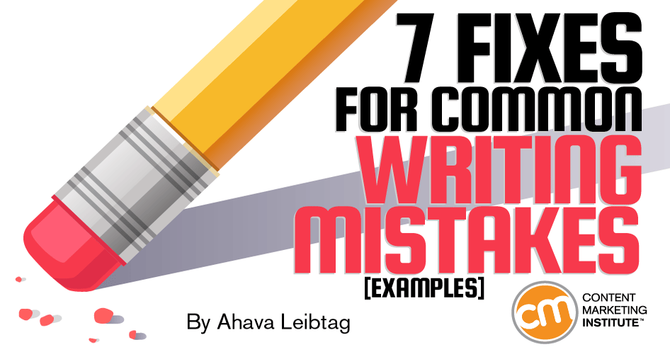 Writing Mistakes: 7 Fixes