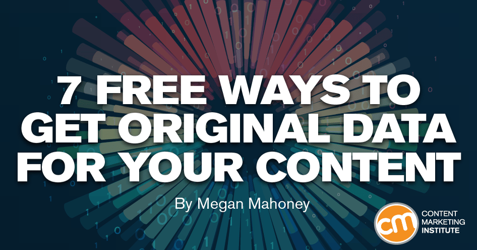 7 Free Ways to Get Original Data for Your Content