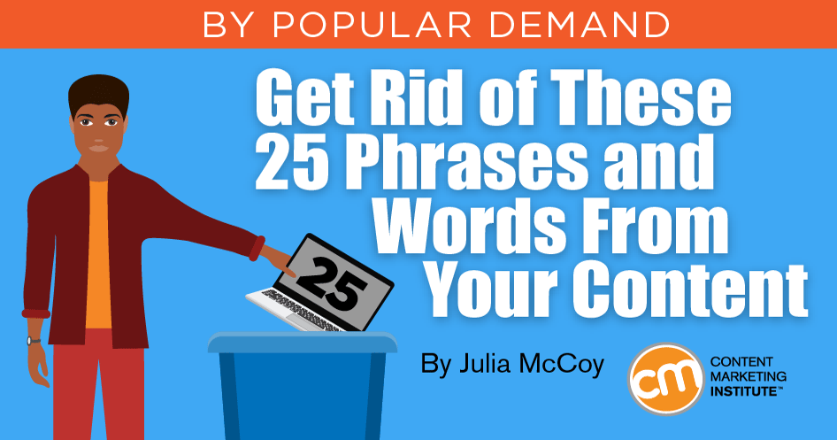 Wasted Words and Phrases in Content: 25 to Get Rid of