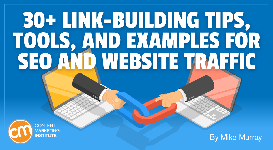 30+ Link-Building Tips, Tools, and Examples for SEO and Website Traffic