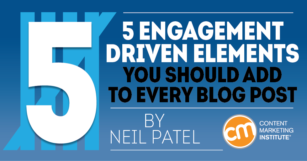 5 Engagement-Driven Elements You Should Add to Every Blog Post