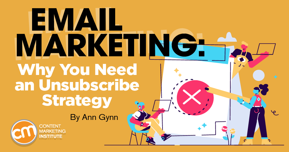 Email Marketing: Why You Need an Unsubscribe Strategy