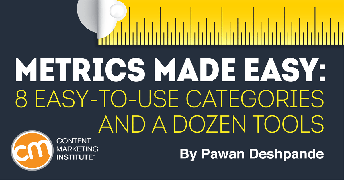 Metrics Made Easy: 8 Easy-to-Use Categories and A Dozen Tools