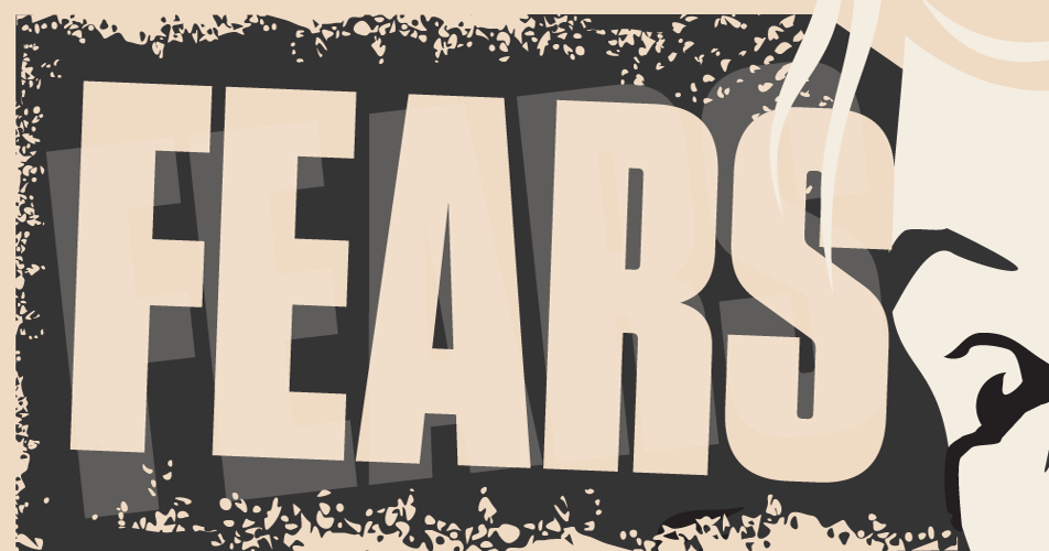 Fight These 4 Fears To Make Positive Change Happen