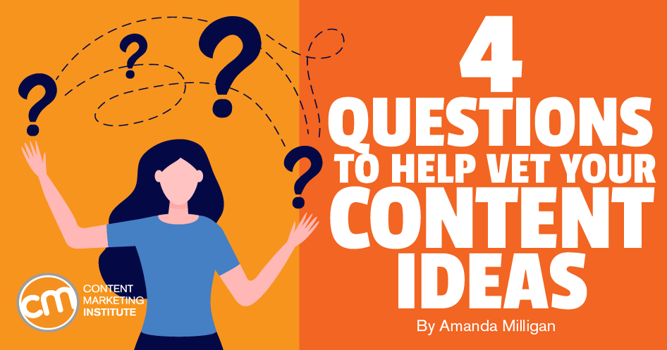 Content Ideas: 4 Vetting Questions