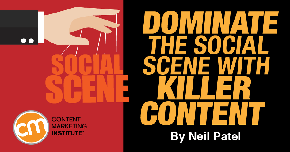 11 Ways to Dominate the Social Scene with Killer Content