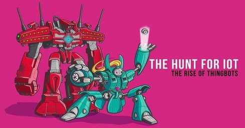 The Hunt for IoT: The Rise of Thingbots