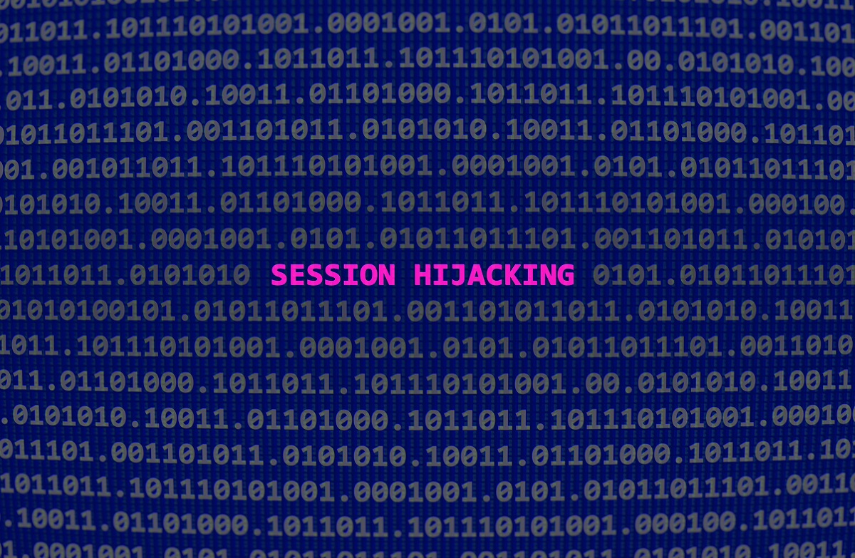 Overcoming the Rising Threat of Session Hijacking