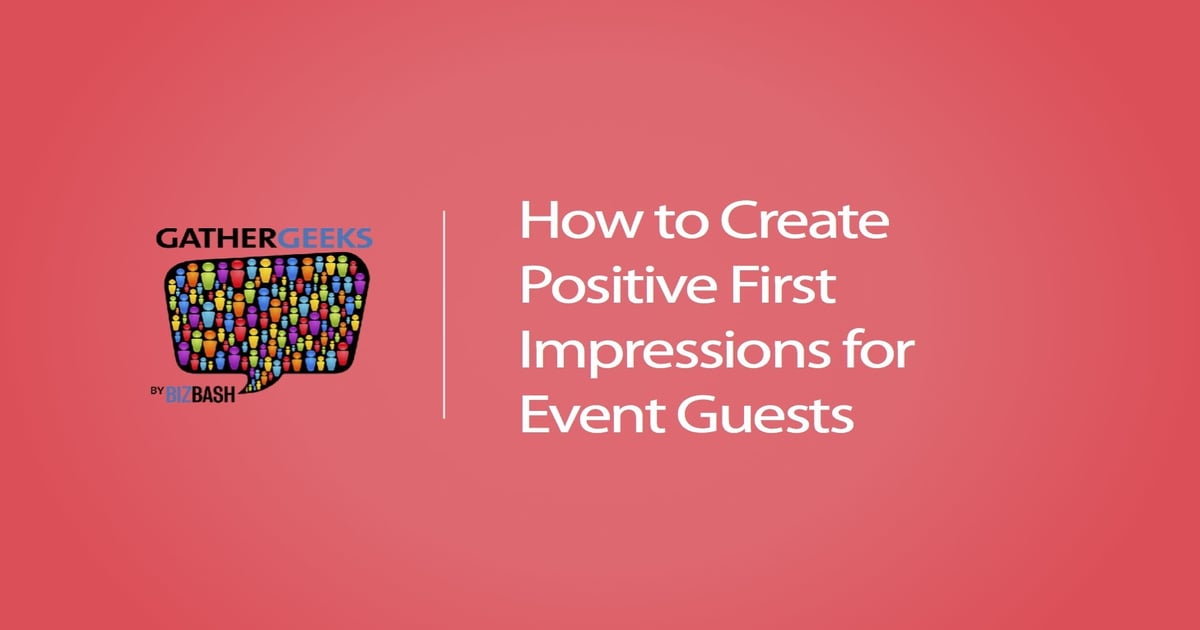 Podcast: How to Create Positive First Impressions for Event Guests
