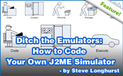 Ditch the Emulators: How to Code Your Own J2ME Simulator