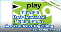 Editorial: User Generated Mobile Games Are The Next Big Thing
