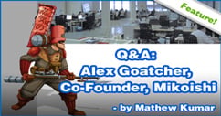 Q&A: Alex Goatcher, Co-Founder, Mikoishi