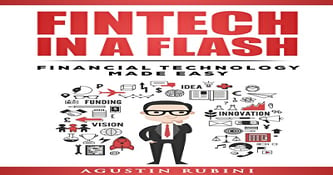 Fintech in a Flash: Financial Technology Made Easy