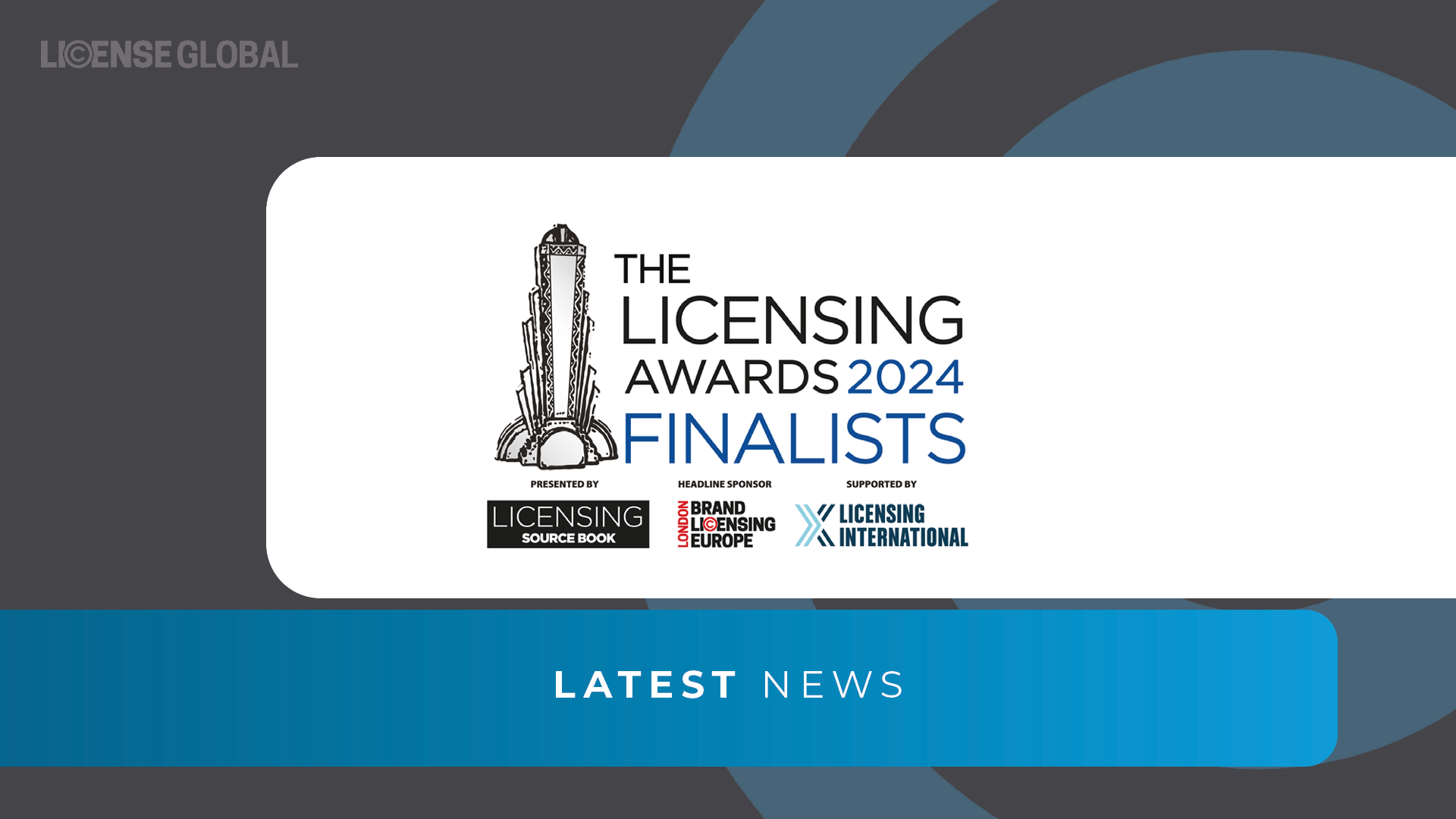 Revealed! The Licensing Awards 2024 Finalists