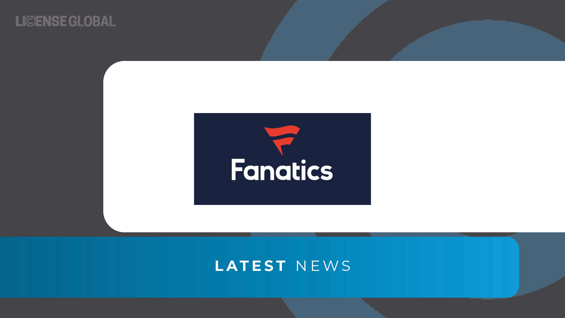Fanatics Acquires Fexpro | License Global