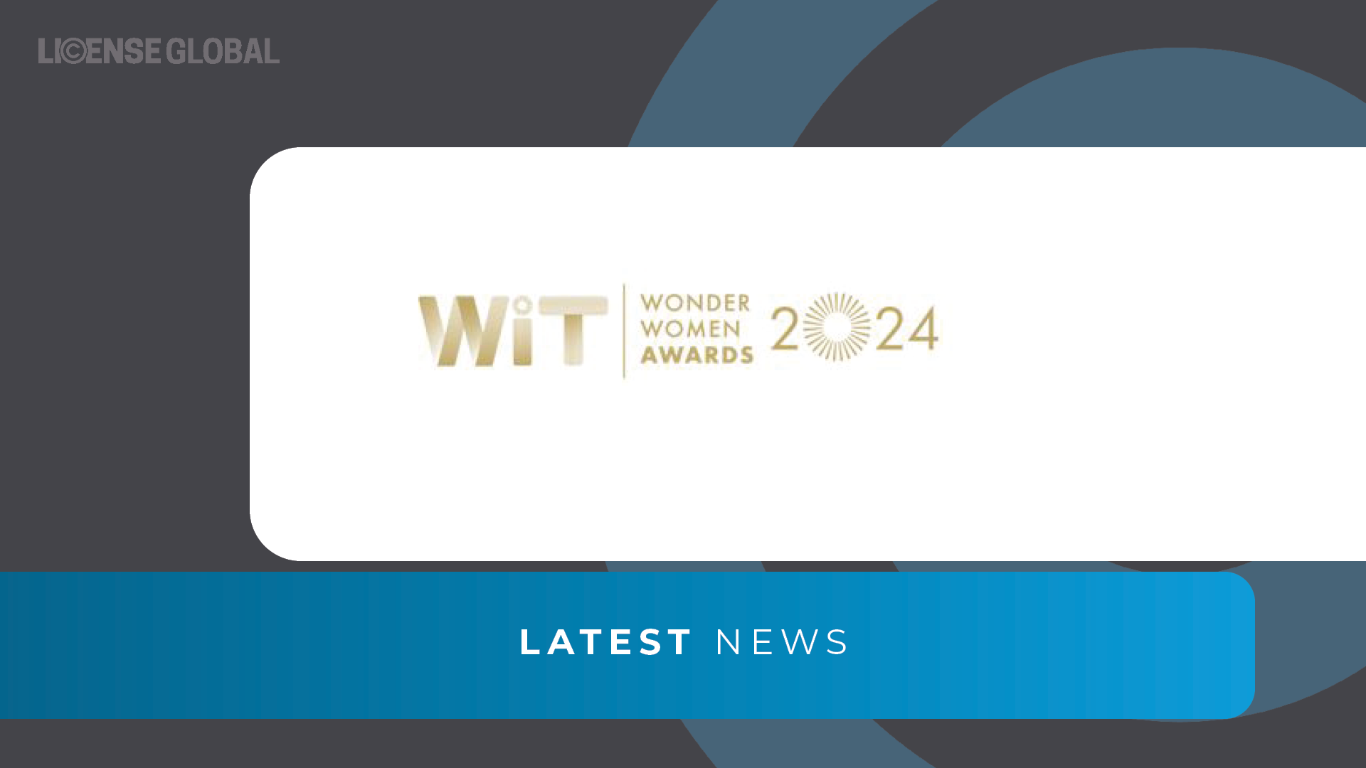 WiT Wonder Women Awards Moves to Los Angeles in 2024