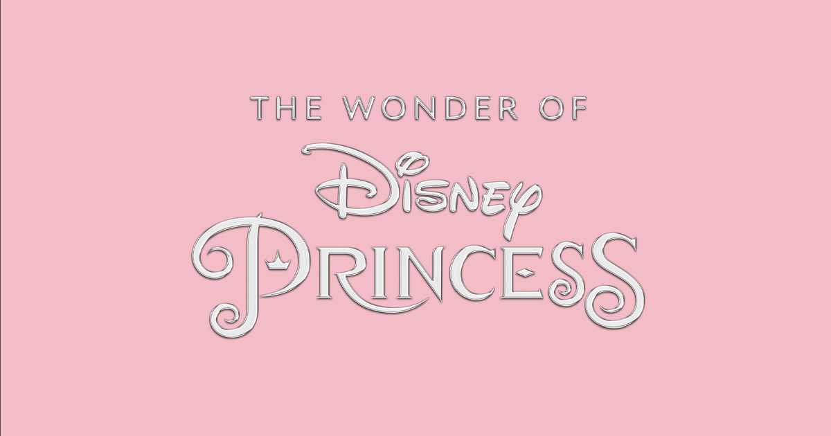 Disney Kicks Off ‘Wonder of Princess’ Month | License Global