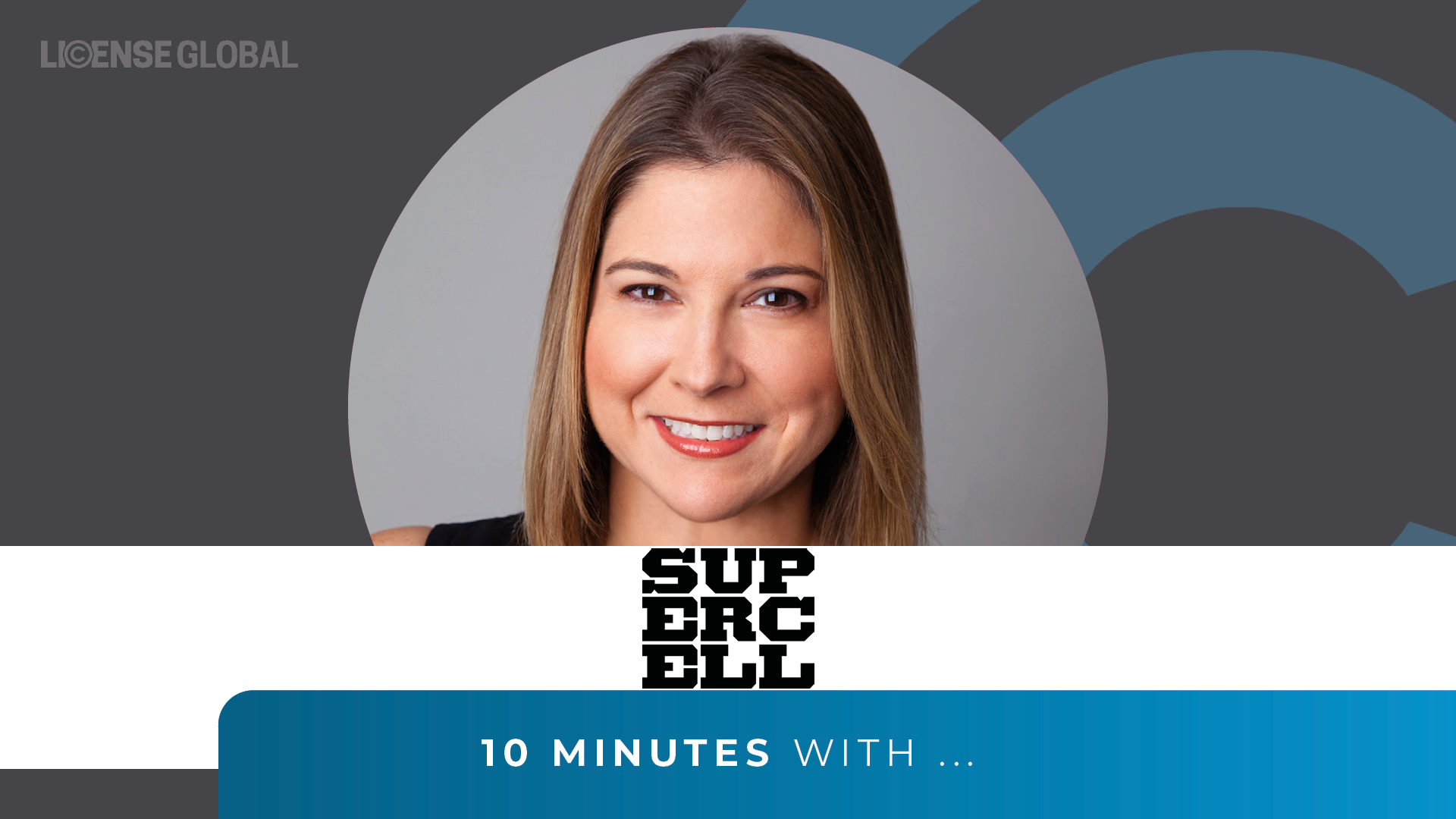 10 Minutes With … Supercell on Licensing in the Mobile Gaming Space
