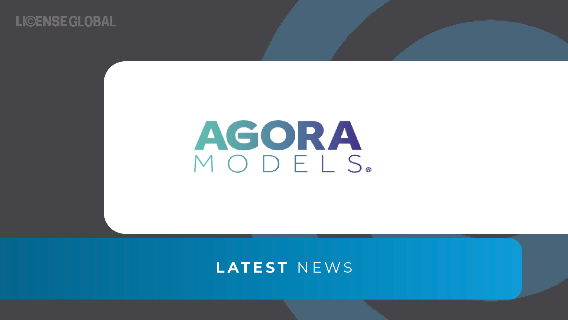 Agora Models Announces Collaboration with Universal Products & Experiences