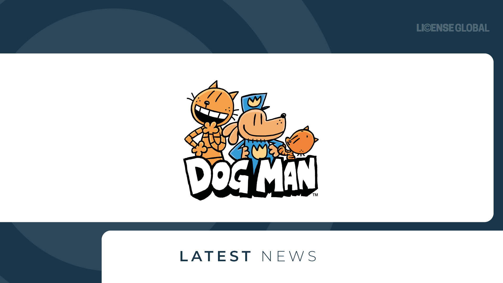 ‘Dog Man’ Apparel, Cards and Calendars Coming to U.K. Market
