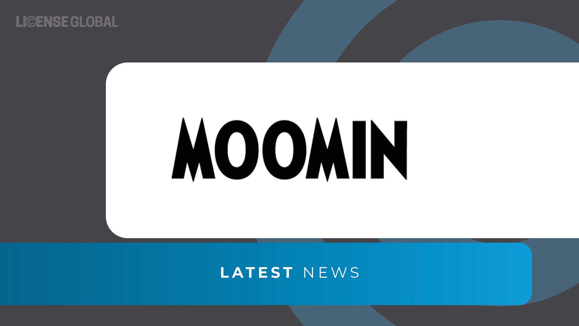 Moomin, Rights & Brands Expand Representation Rights in Southeast Asia