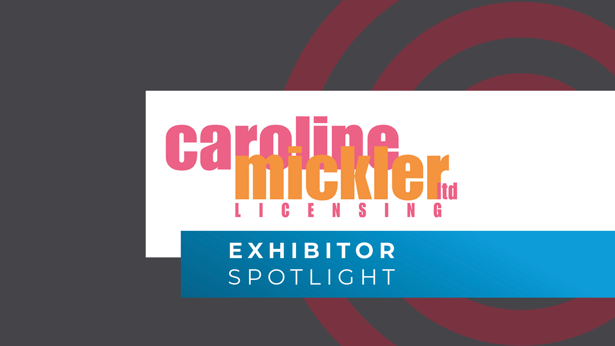 Exhibitor Spotlight: Caroline Mickler at Brand Licensing Europe ...