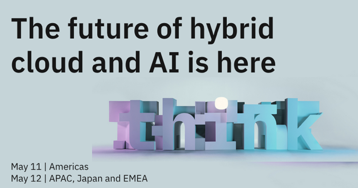 IBM Think 2021 Virtual Event to Explore Hybrid Cloud, AI in Businesses