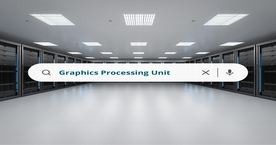 Definition of Graphics Processing Unit (GPU) - Data Center Glossary