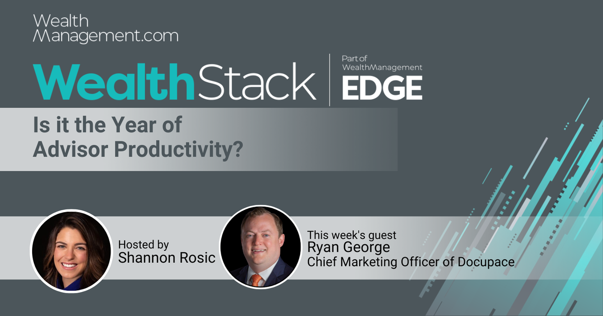 The WealthStack Podcast: Is it the Year of Advisor Productivity?